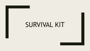 Survival Kit Presentation PPT